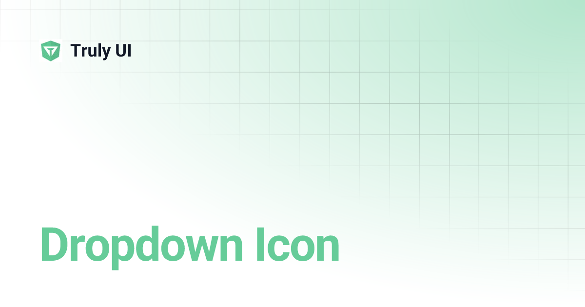 Dropdown Icon | Truly UI